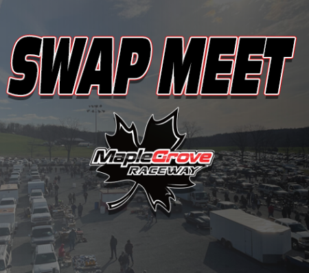 Spring Swap Meet - Maple Grove Raceway